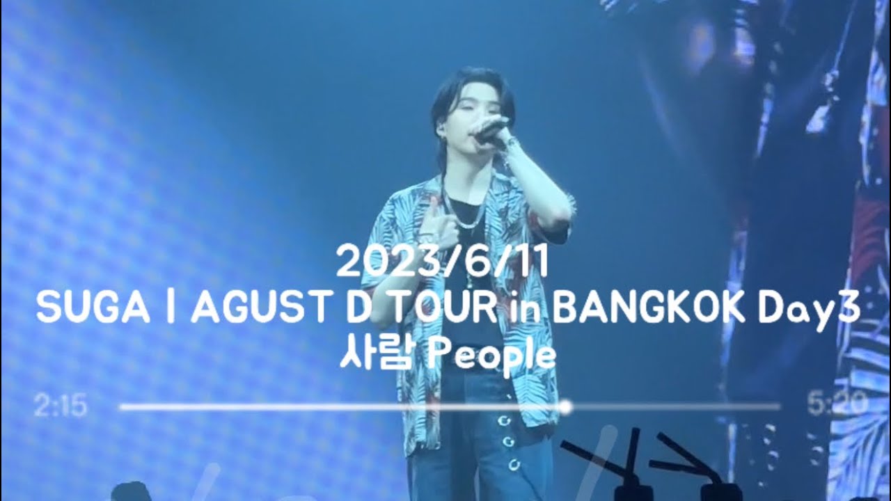 [D-253] 2023/6/11 SUGA I AGUST D TOUR in BANGKOK Day3 사람 People - YouTube