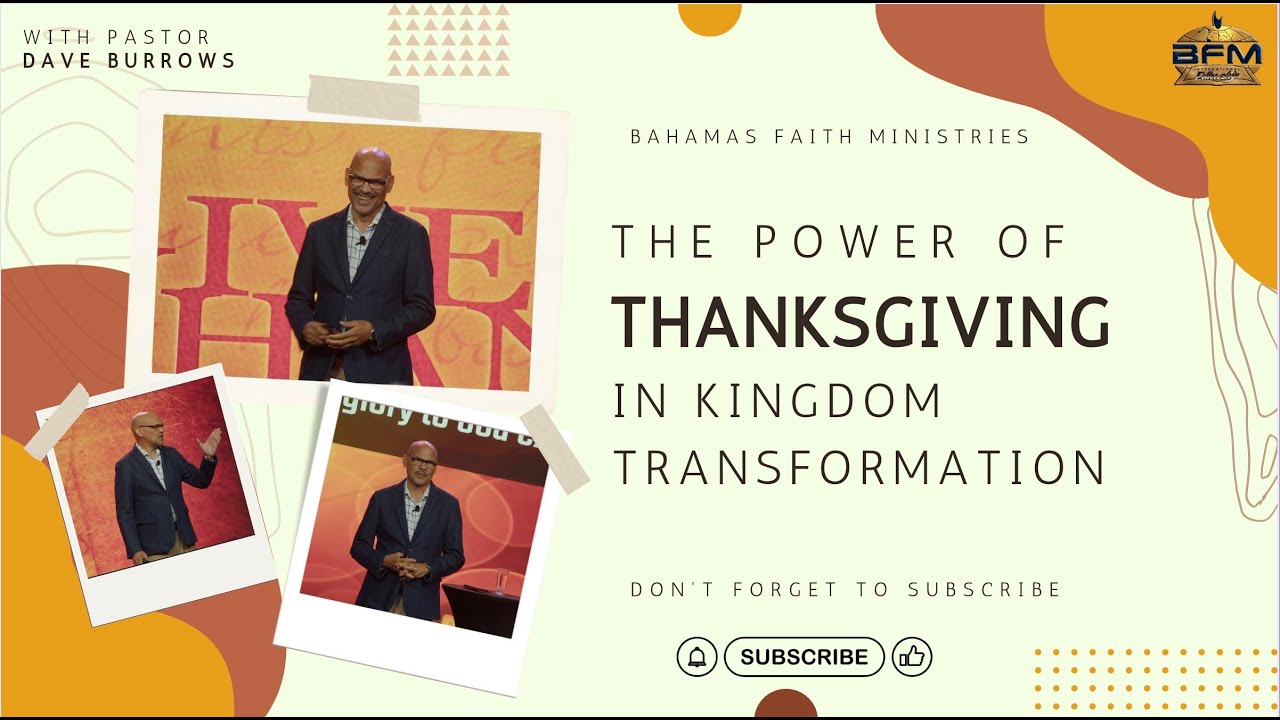 The Power of Thanksgiving in Kingdom Transformation | Pastor Dave ...