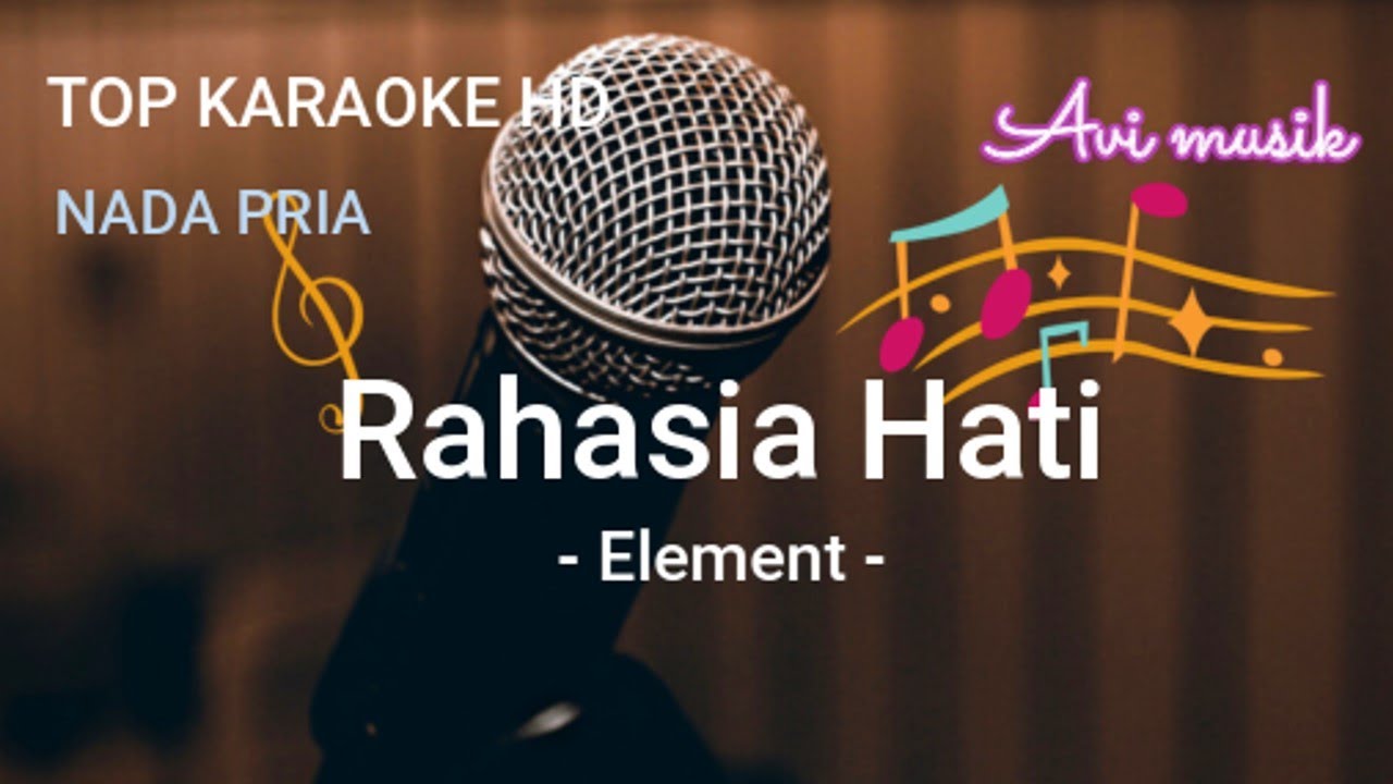 Rahasia Hati - Element/Nada Pria/Top karaoke HD Avimusik - YouTube