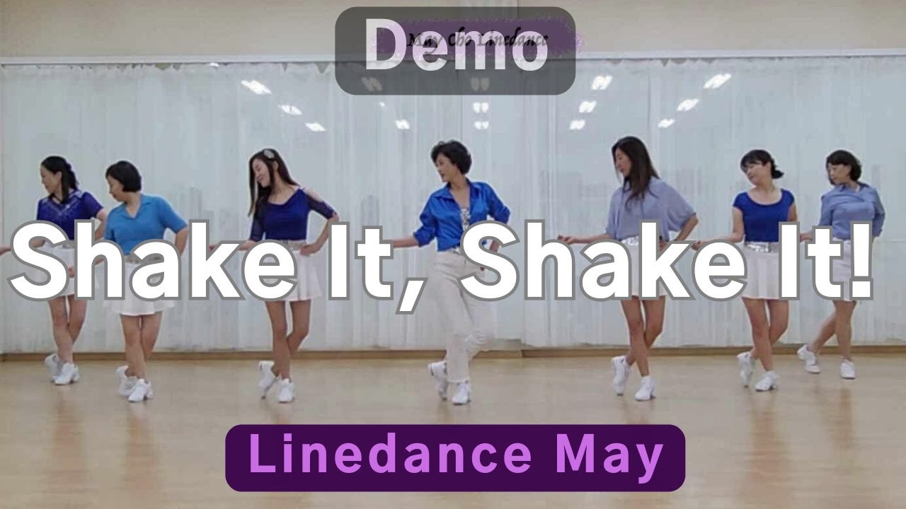Shake It, Shake It! Line Dance (High Beginner : Michael Lynn) - Demo ...