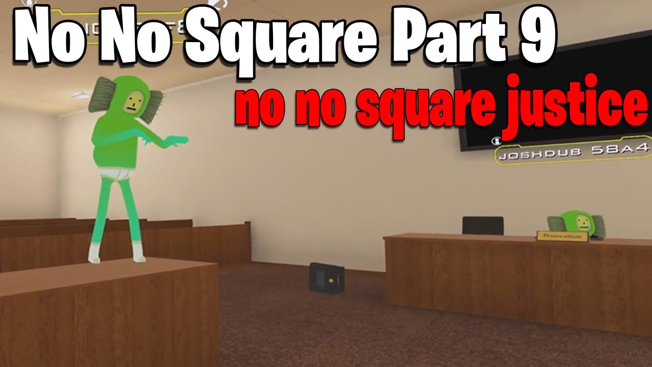 No No Square Part 9 - Justice for the No No Square - YouTube