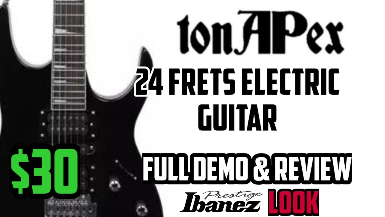 tonAPex 24 Frets Electric Guitar | Full Demo & Review | JL Guitar Music ...