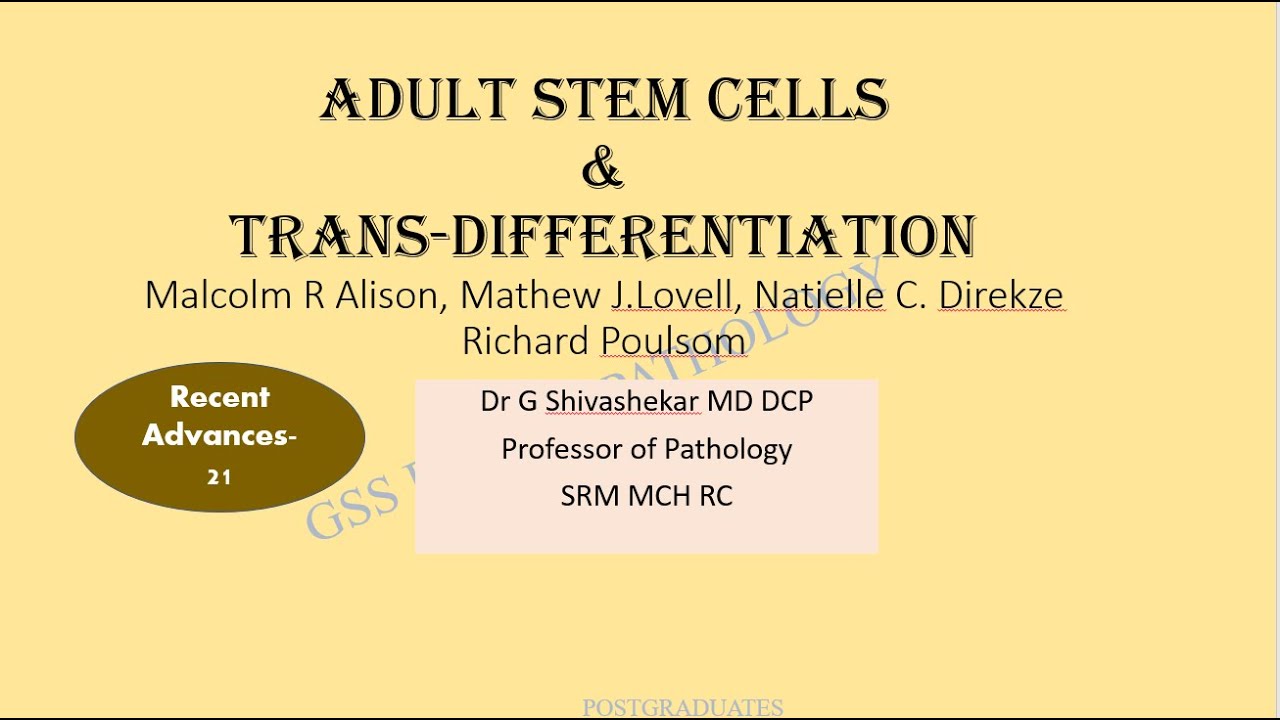 MD / DNB-Recent Advances 21- ADULT STEM CELLS & TRANS DIFFERENTIATION ...