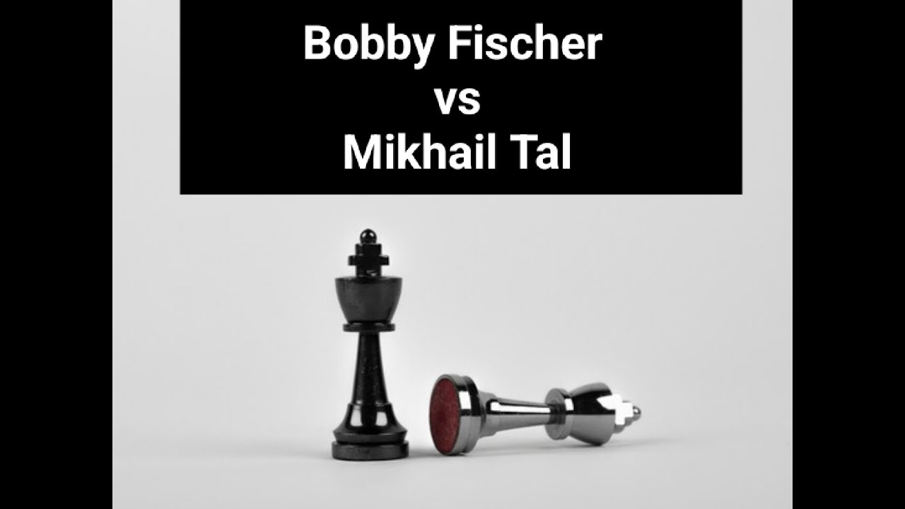 Two Chess Grand Masters Bobby Fischer vs Mikhail Tal Chess Game. - YouTube