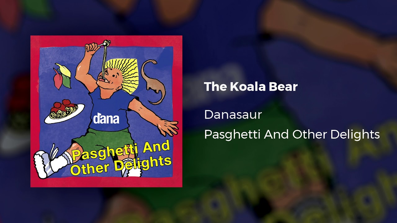 Danasaur - The Koala Bear - YouTube