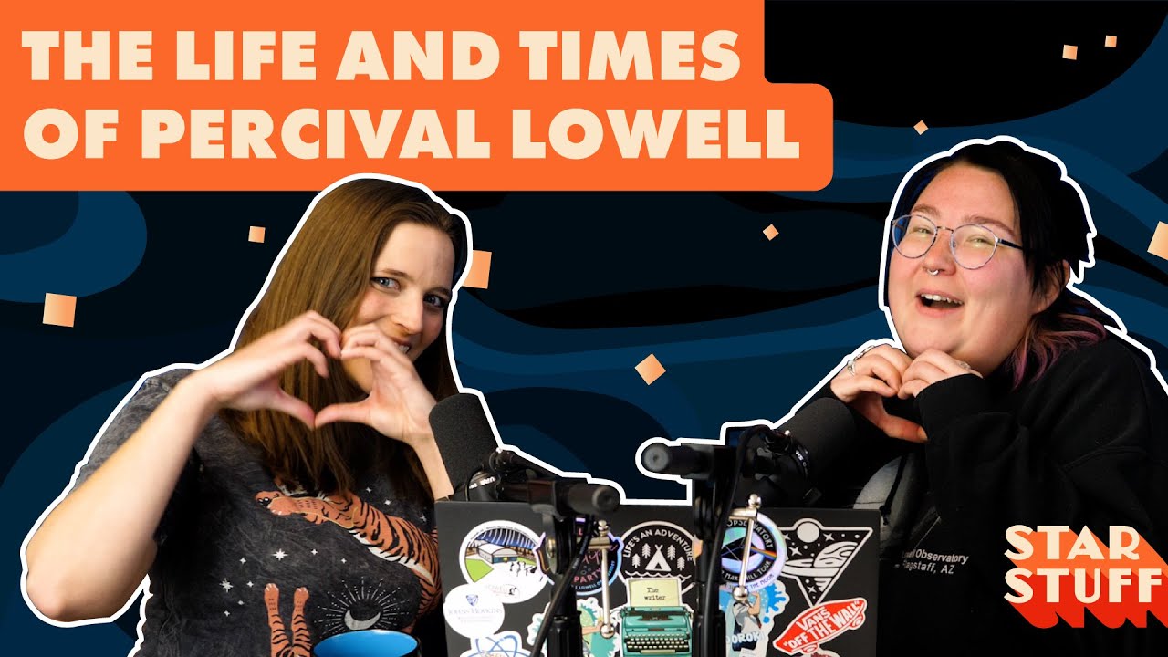 The Life and Times of Percival Lowell | Star Stuff Podcast - YouTube