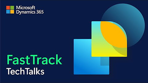 FastTrack TechTalks | Dynamics 365 - YouTube