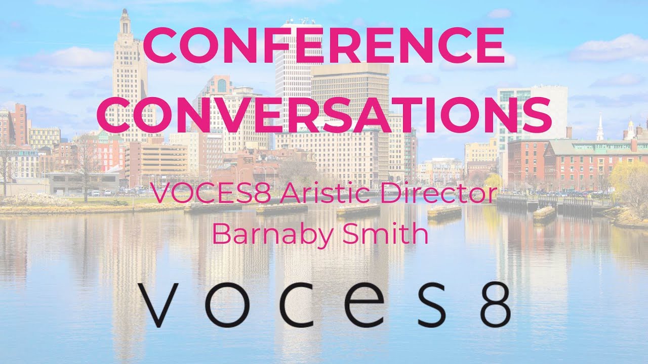 CONFERENCE CONVERSATIONS - Providence 2024 VOCES8 Barnaby Smith - YouTube