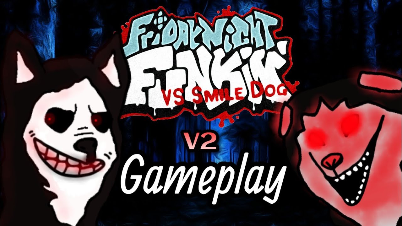 Friday Night Funkin' [FNF VS Smile Dog] V2 Full Gameplay - YouTube