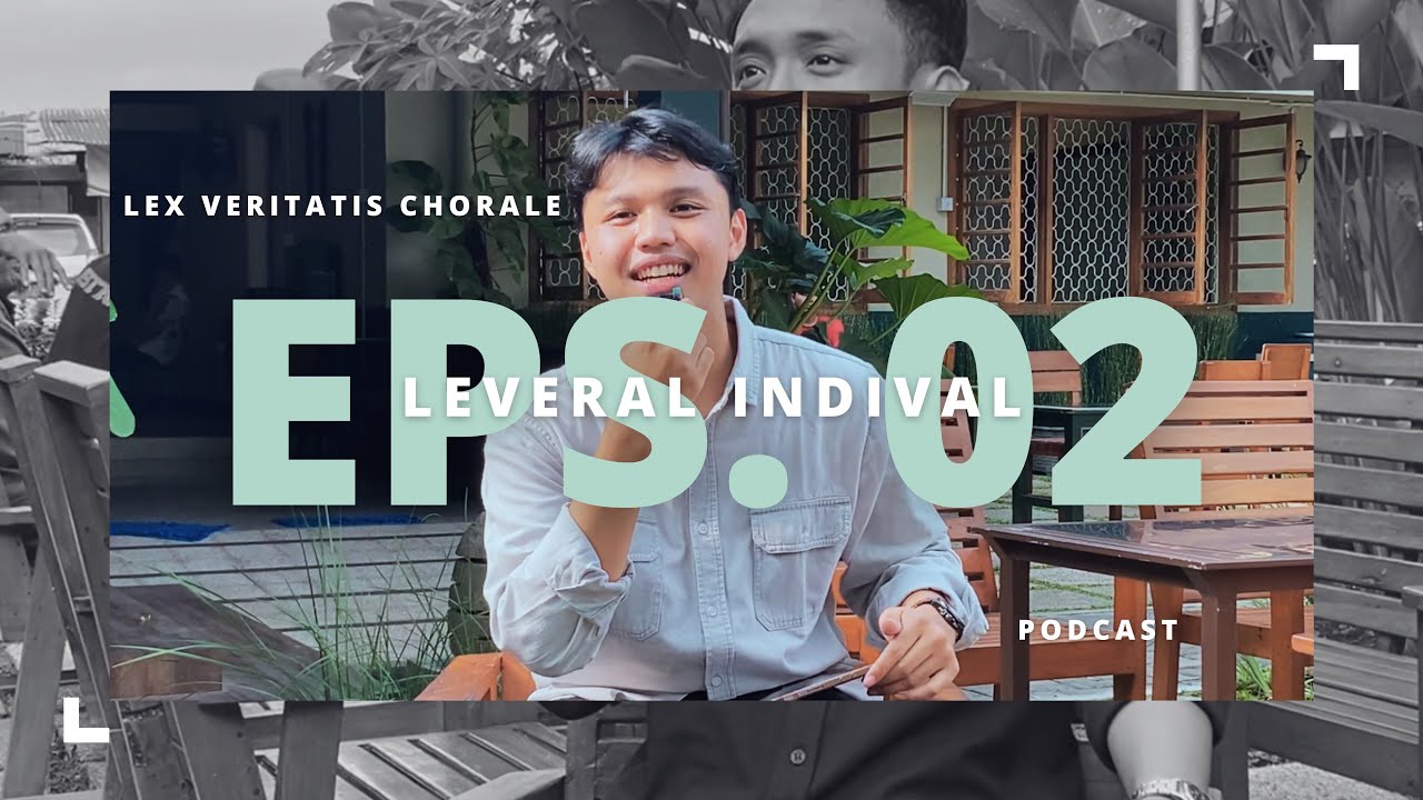 PODCAST - LEVERAL INDIVAL EPS. 02 "Kepemimpinan: Dua Belas Menjadi Satu ...