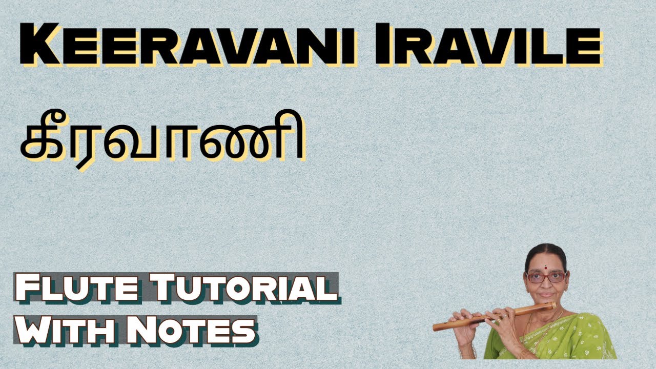 Keeravani Iravile கீரவாணி Flute Tutorial With Notes Video # 918 - YouTube