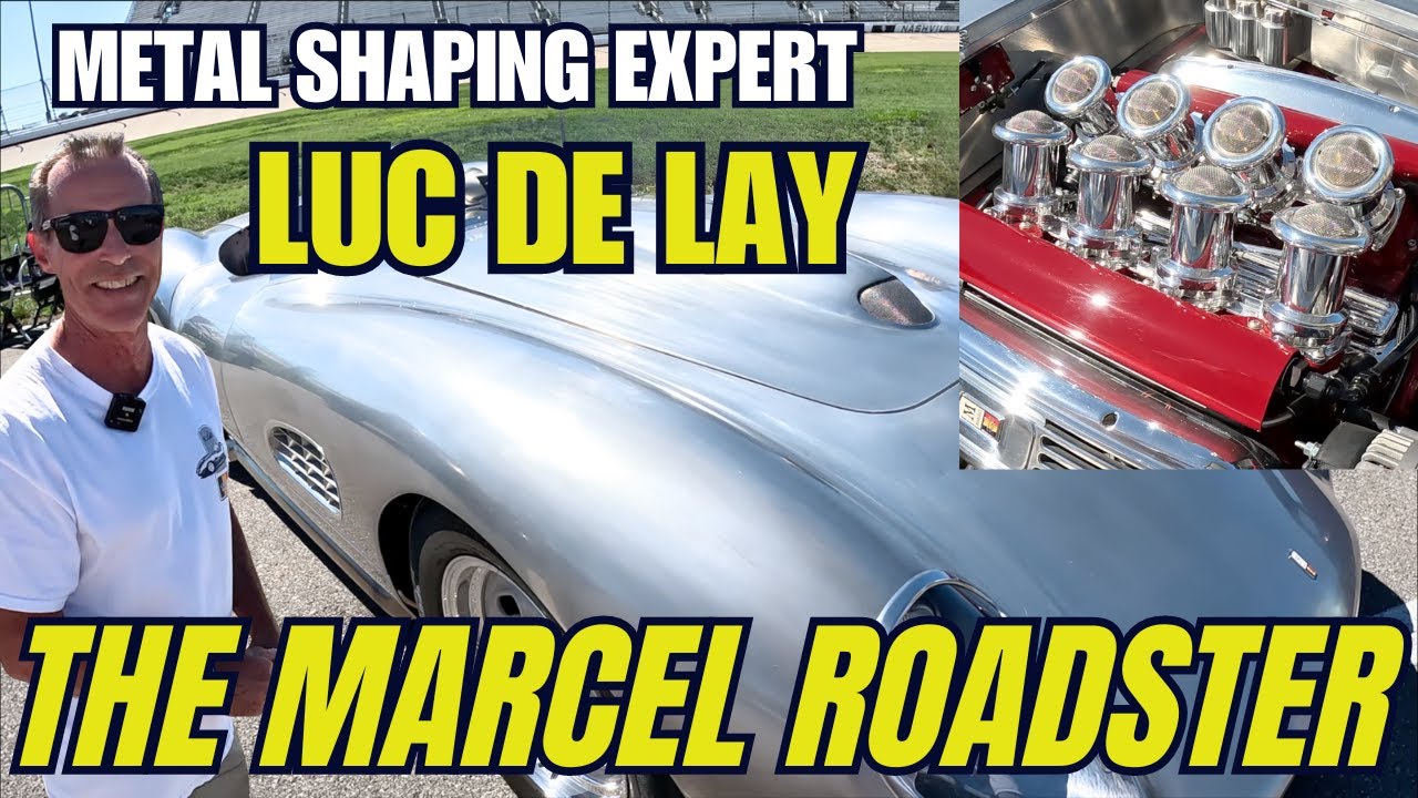 THE MARCEL ROADSTER WITH METAL SHAPING EXPERT LUC DE LAY - YouTube