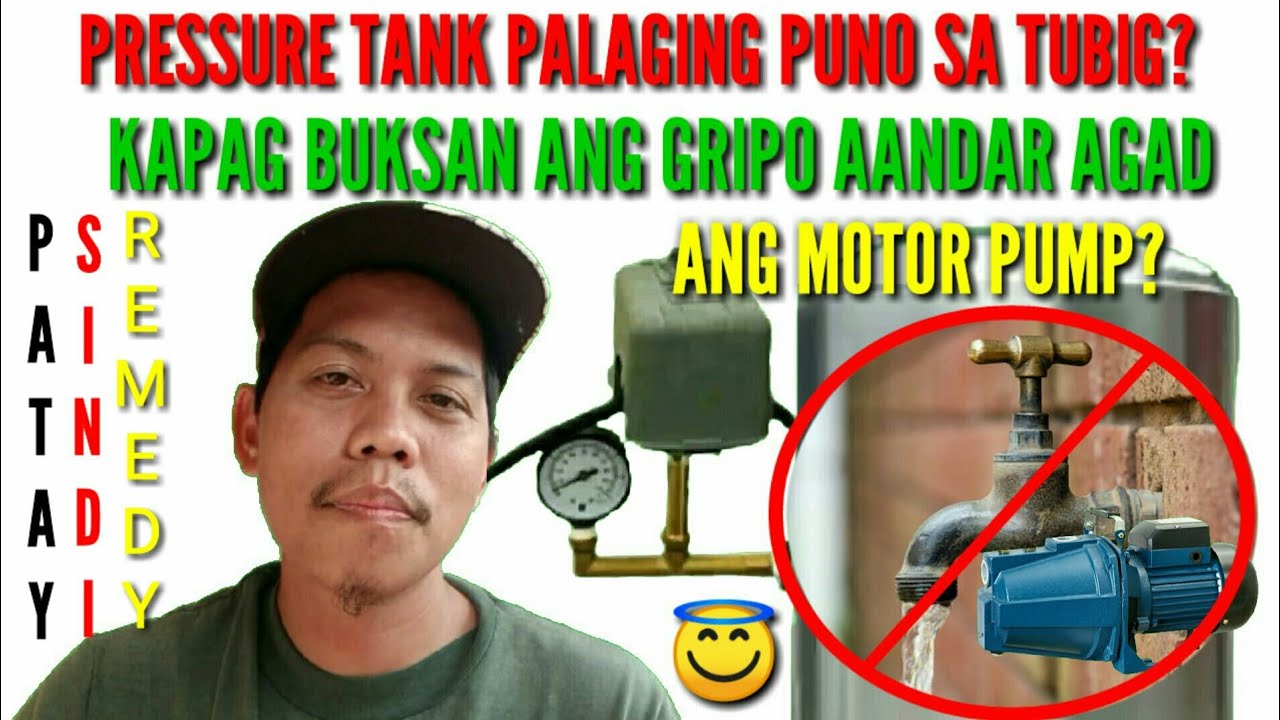 PRESSURE TANK ,PUNO NG TUBIG, MOTORPUMP AANDAR AGAD PAGBUKAS SA GRIPO ...