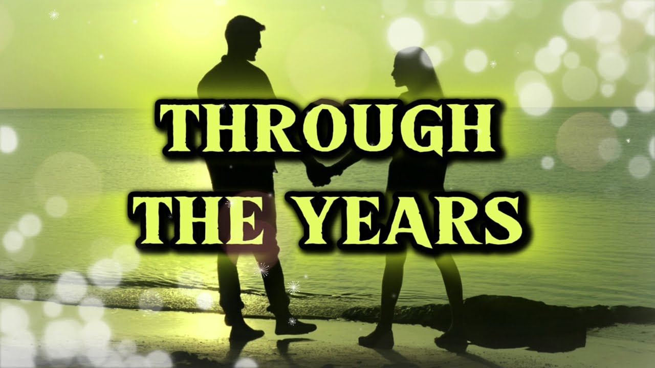 Through The Years (Lyric Video) - YouTube
