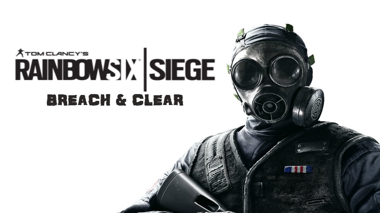 Rainbow 6 Siege | Breach & Clear - YouTube