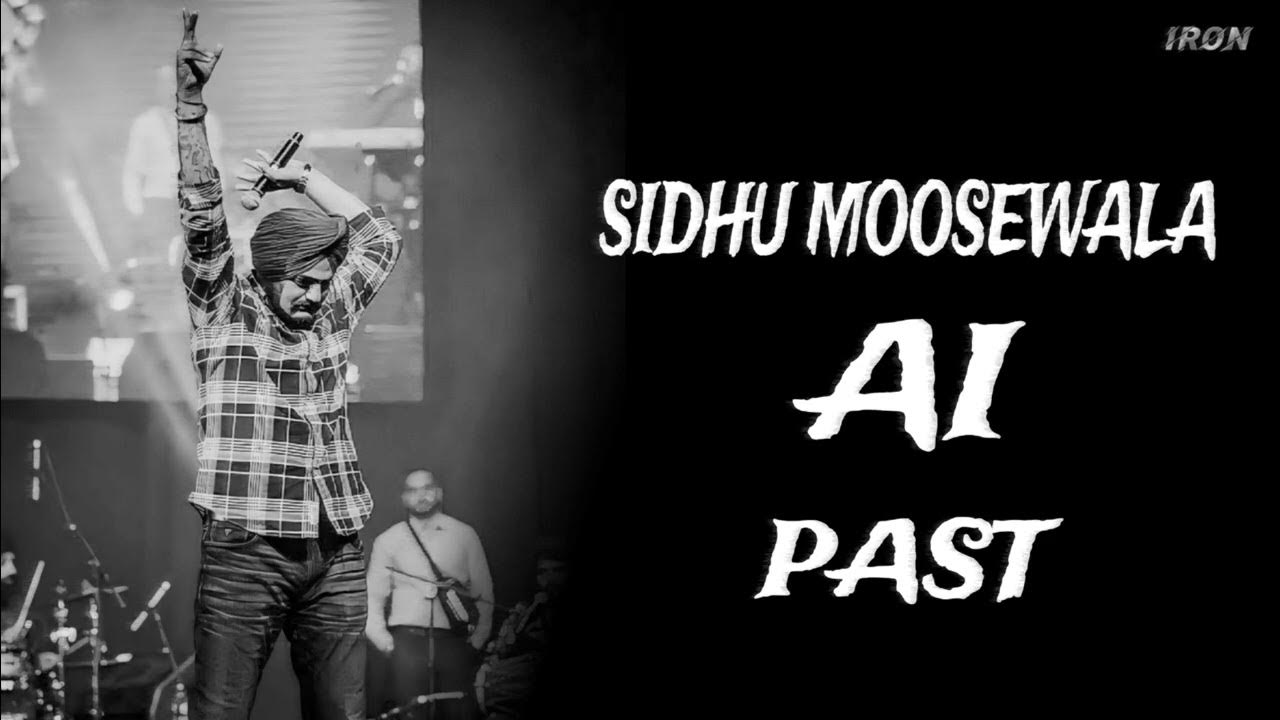 PAST - SIDHU MOOSEWALA AI VOICE ( GURI LAHORIA ) MUSIC IRON BEATZ - YouTube