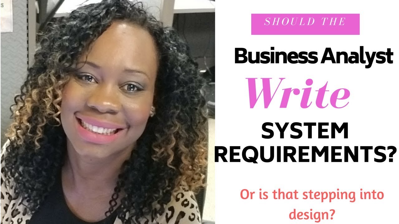 Business Analyst Training - Should the business analyst write system ...