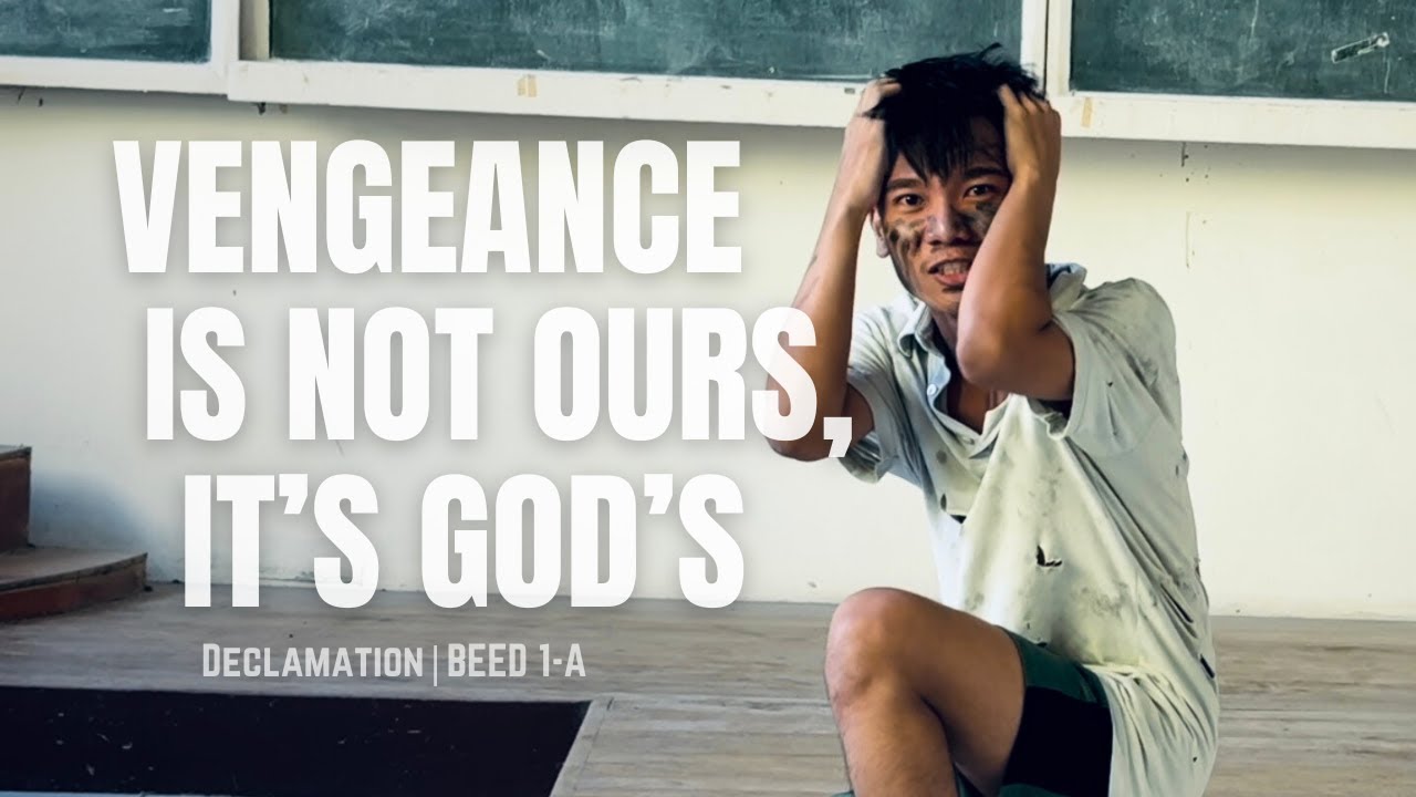 VENGEANCE IS NOT OURS, IT’S GOD’S || Declamation 1-A G1 - YouTube