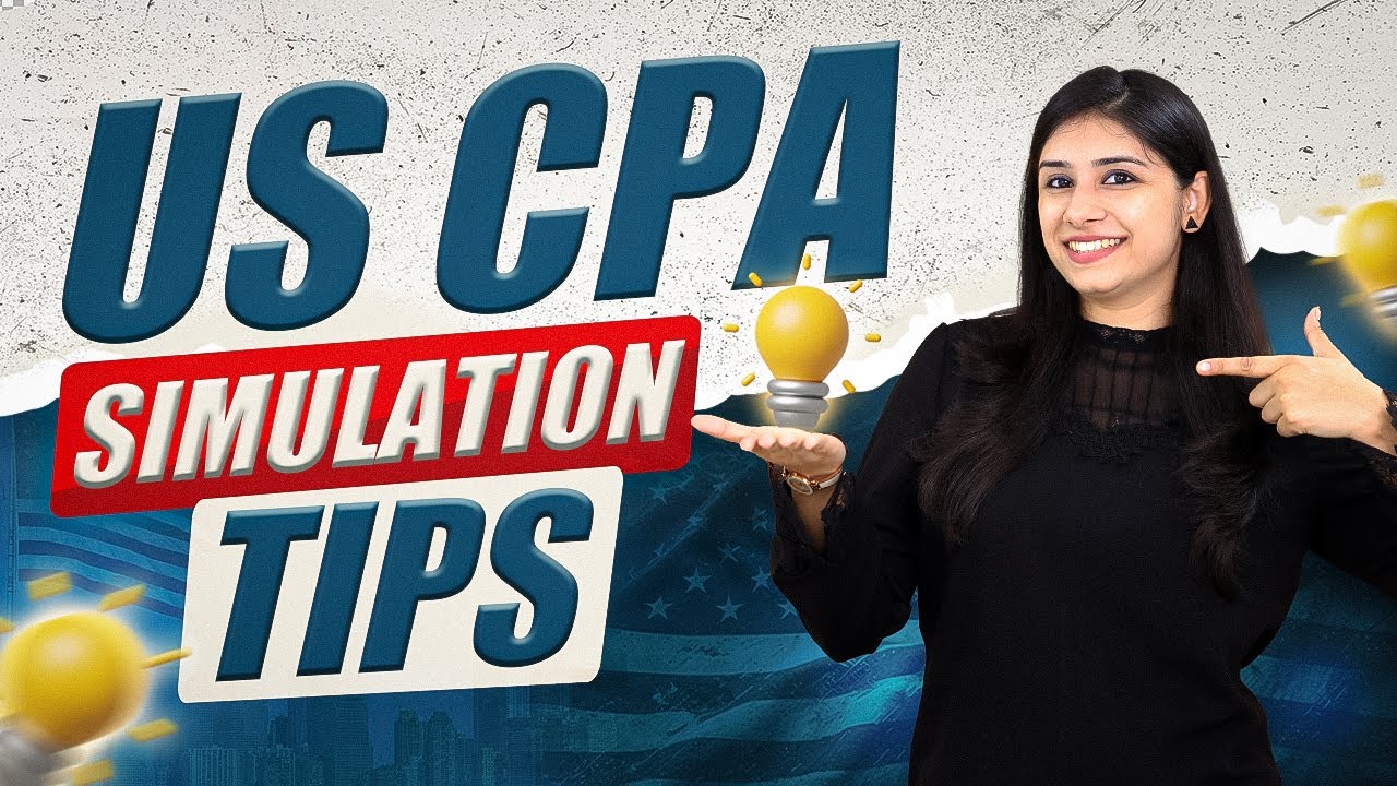 US CPA Simulation Tips | US CPA Exam Simulation Practice Tips ...