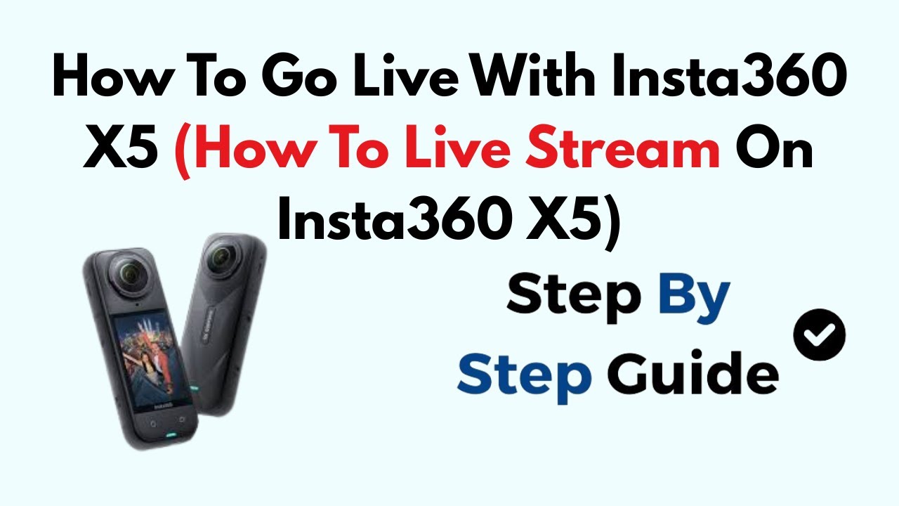 How To Go Live With Insta360 X5 (How To Live Stream On Insta360 X5 ...