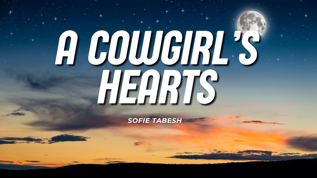 Sofie Tabesh - A Cowgirl's Heart Lyrics | Country Music 2025 - YouTube