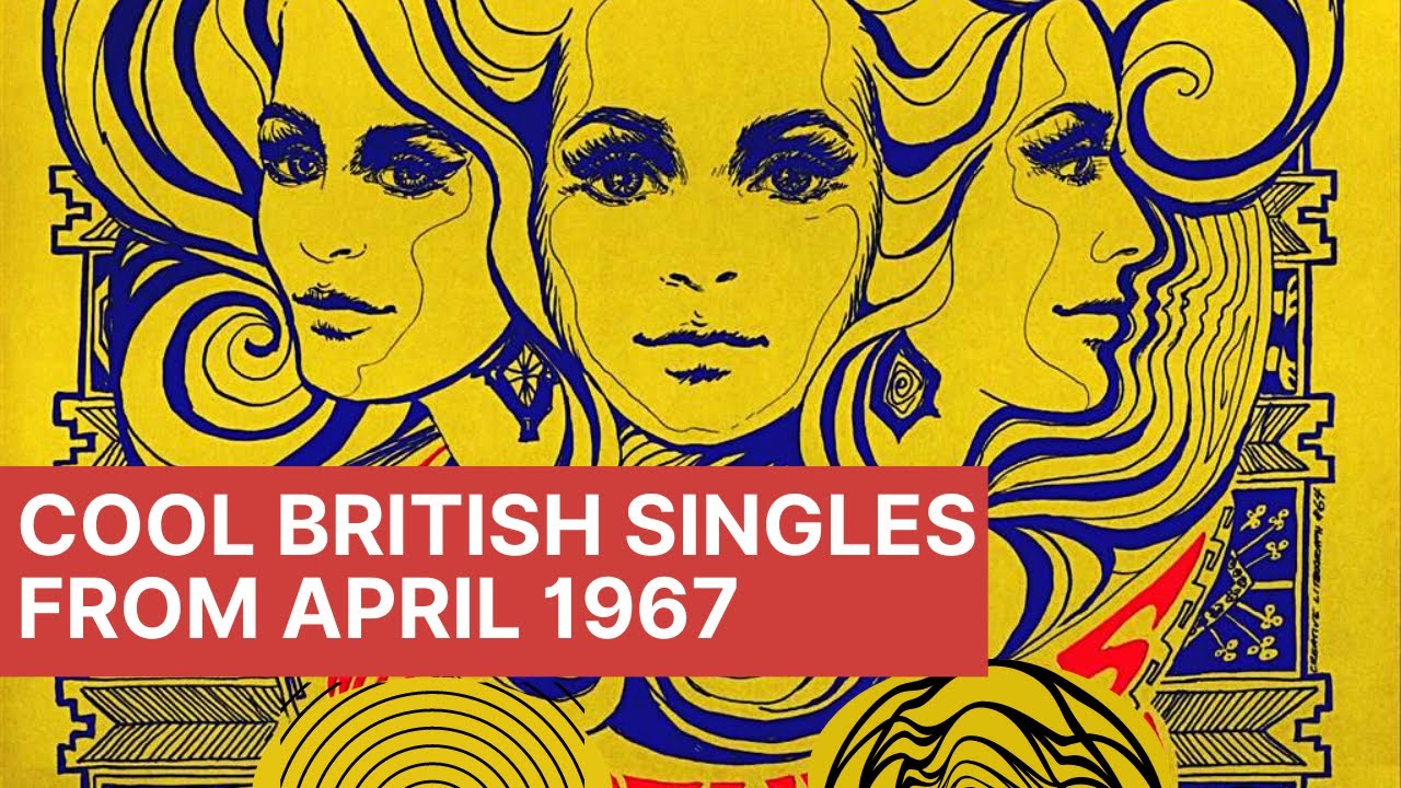 Psychedelic Times | Cool British singles from April 1967 - YouTube