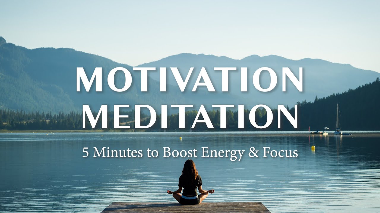 5 Minute Motivation Meditation | Boost Energy & Focus - YouTube