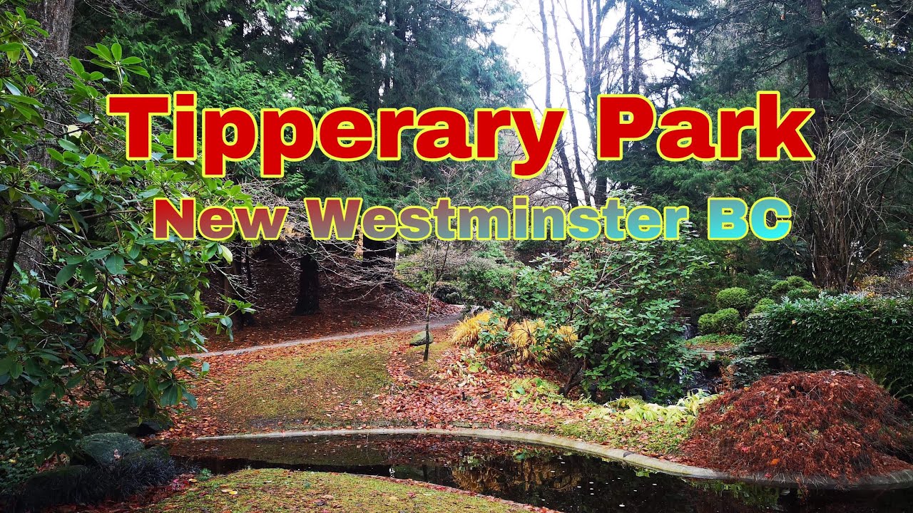 TIPPERARY PARK / NEW WESTMINSTER BC - YouTube