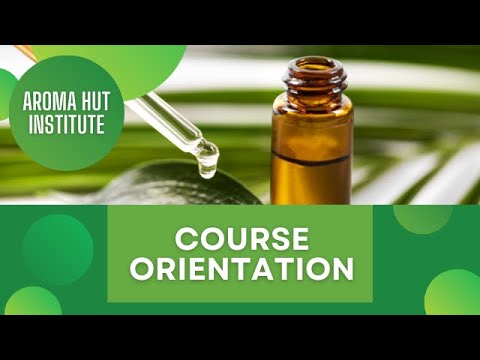 Aromatherapy Certification Online Course Orientation | Aroma Hut ...