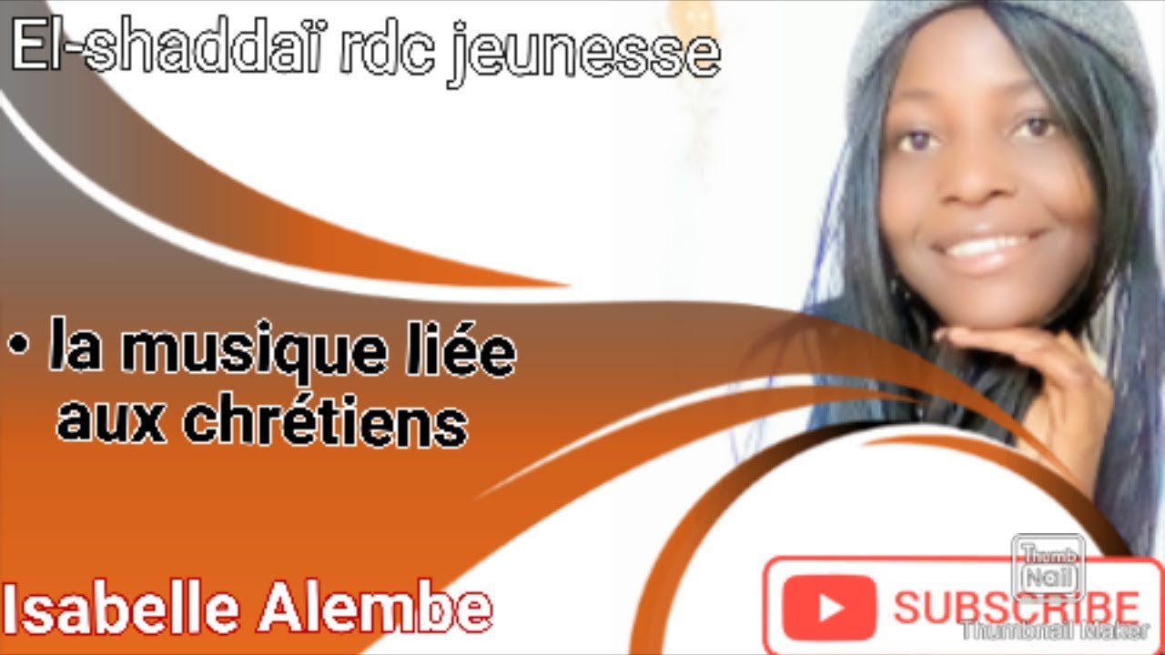 LA MUSIQUE PROFANE LIÉE AUX CHRÉTIENS -Isabelle Alembe - YouTube