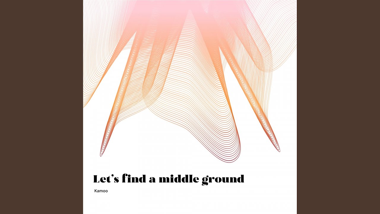 Let’s find a middle ground - YouTube