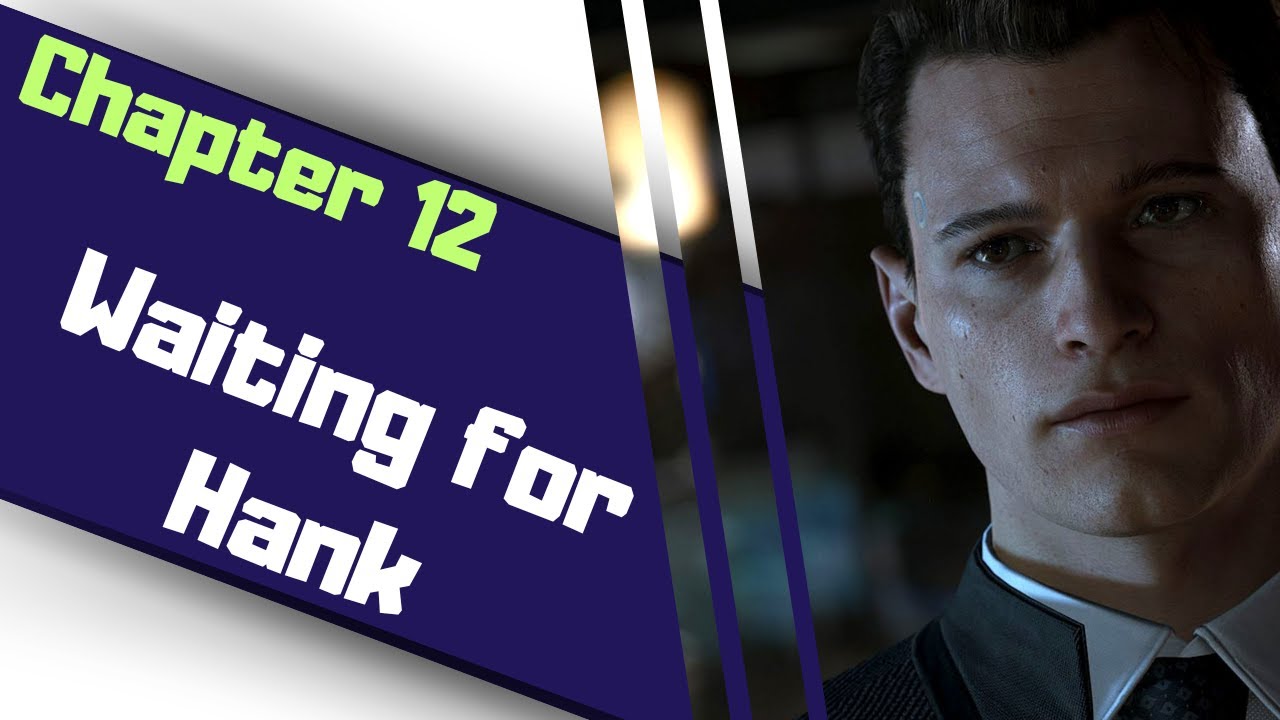 Waiting for Hank - Detroit Become Human - Walkthrough no Commentary ...