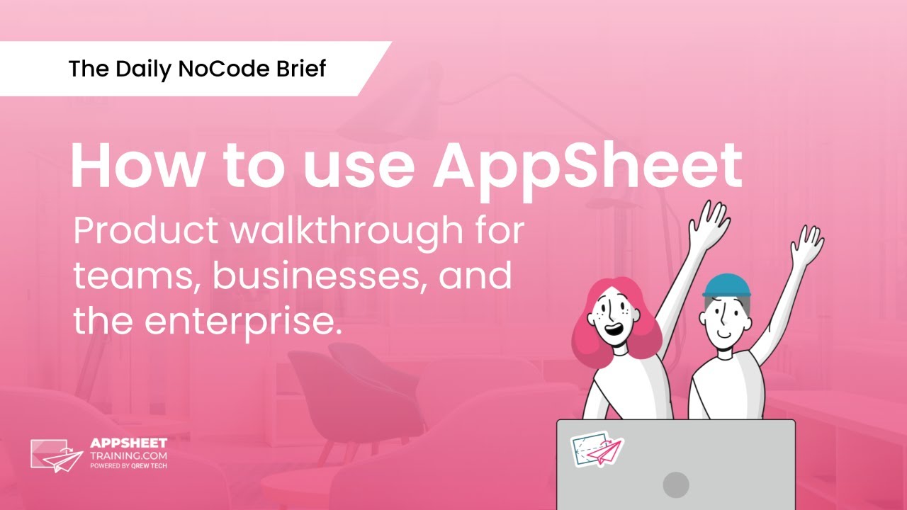 How to use AppSheet (Product Walkthrough) 2023 - Tutorial | The Daily ...