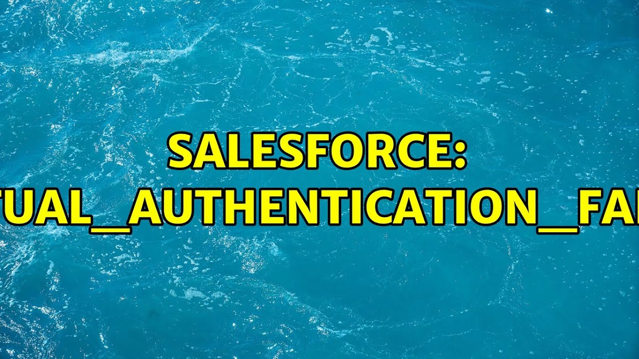 Salesforce MUTUAL AUTHENTICATION FAILED 2 Solutions YouTube salesforce-mutual-authentication-failed-2-solutions-youtube