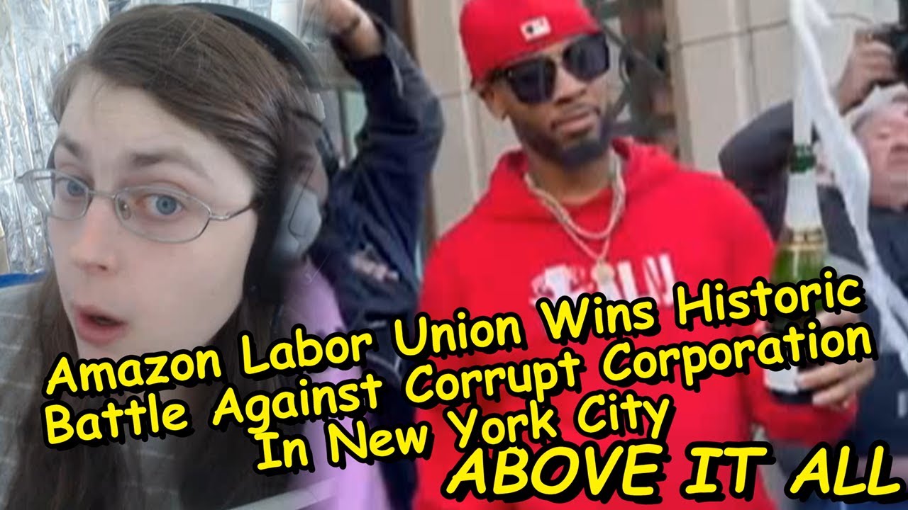 Amazon Labor Union Wins Historic Battle Against Corrupt Corporation In ...