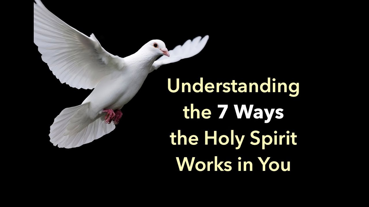 Understanding How And Why The Holy Spirit Works In Christians YouTube