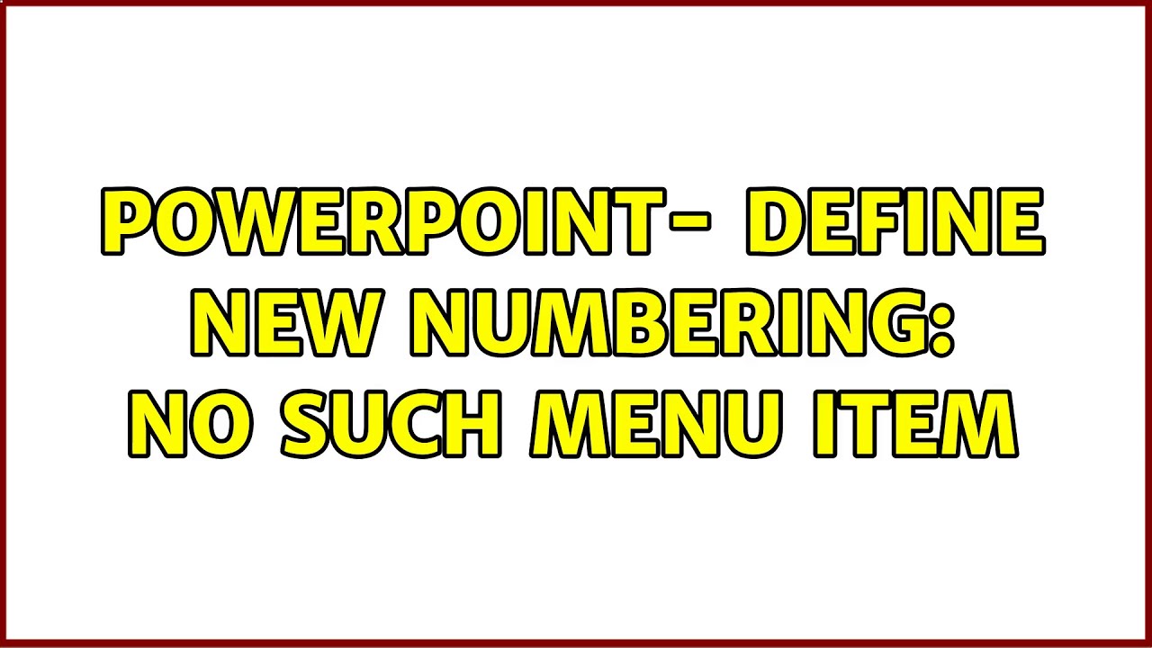 Powerpoint Define New Numbering No Such Menu Item YouTube powerpoint-define-new-numbering-no-such-menu-item-youtube