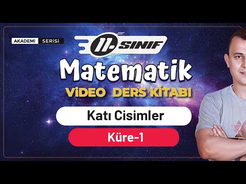 Katı Cisimler 5.Ders | Küre | 11.Sınıf Konu Anlatımı | Akademi Serisi