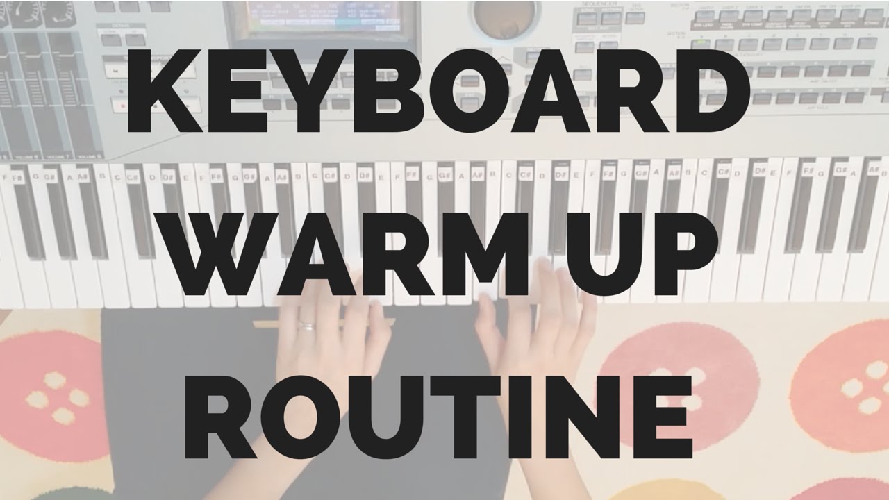Keyboard Warm Up Routine - YouTube