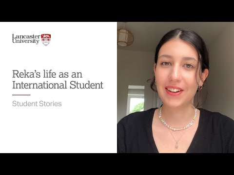 Reka's life as an International Student at Lancaster