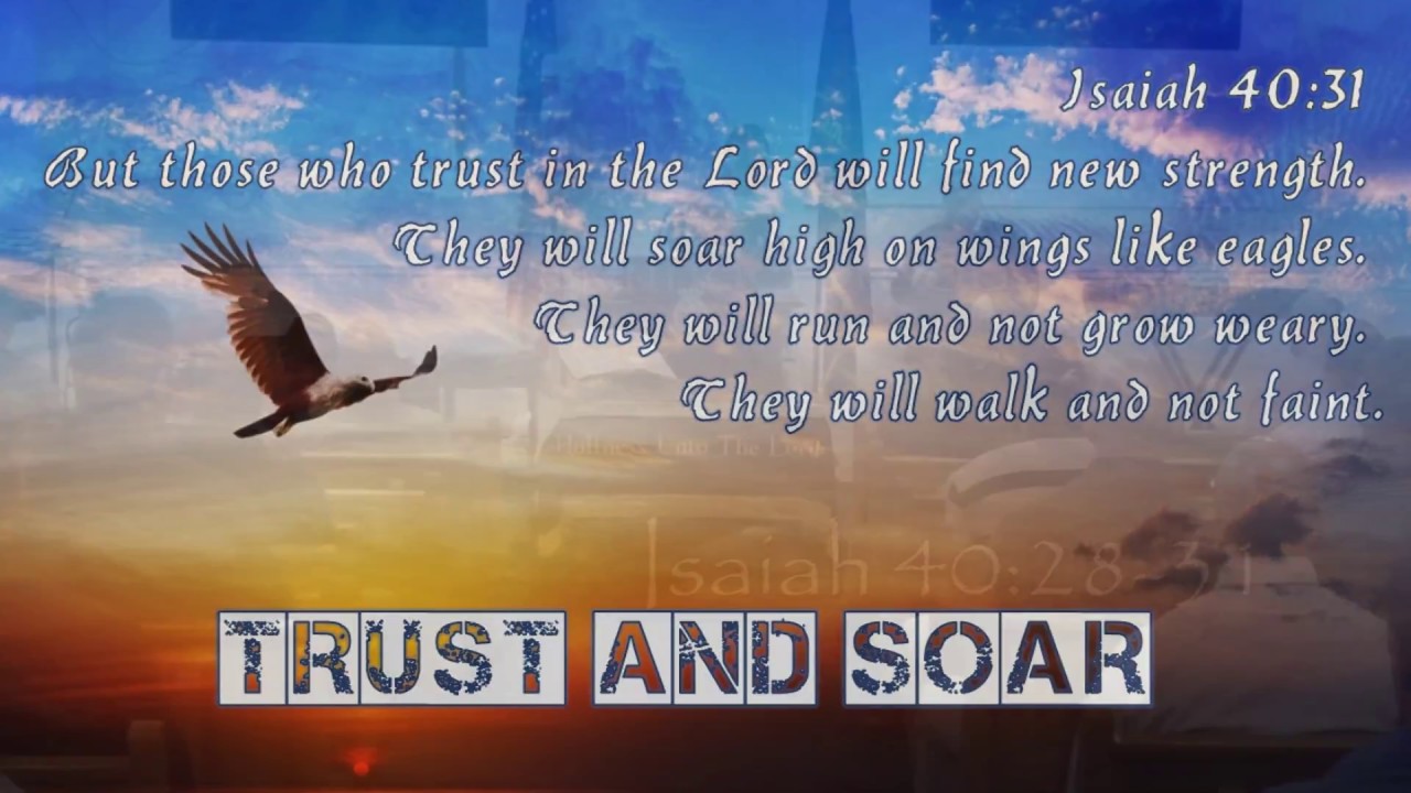 Recovery Message Step 11 Isaiah 40:28-31 Trust and Soar Major Mark ...