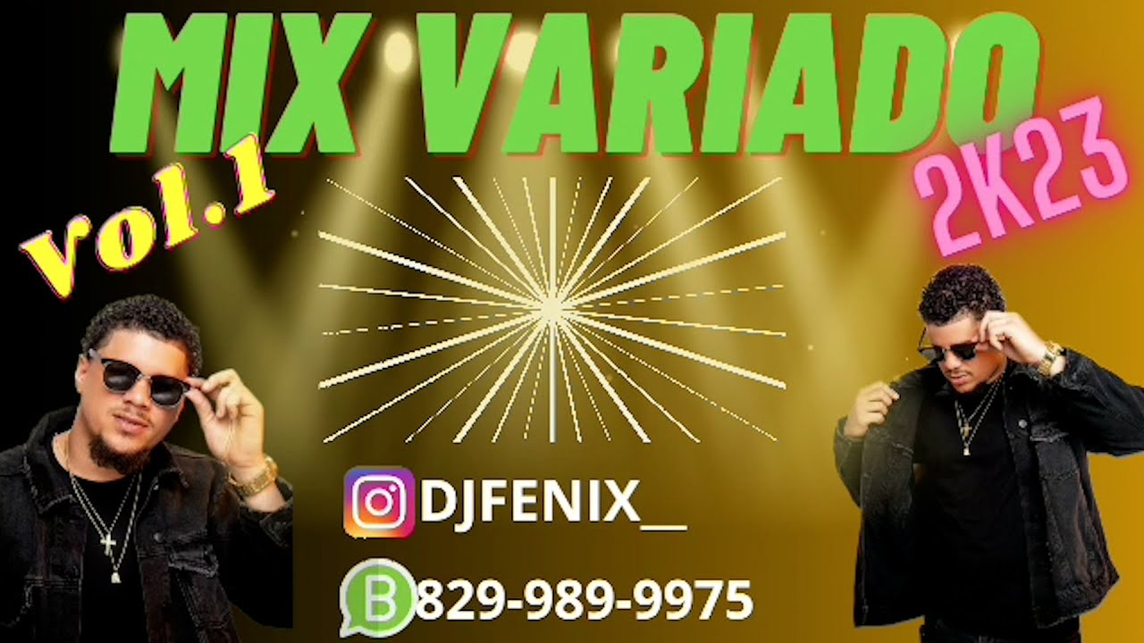 MIX VARIADO VOL. 1 - MEZCLA EN VIVO POR DJ FENIX ( DEMBOW / BACHATA ...