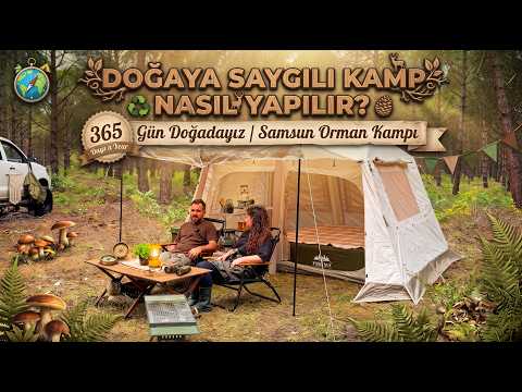 Doğaya Saygılı Kamp Nasıl Yapılır? | 365 Gün Doğadayız - Samsun Orman Kampı
