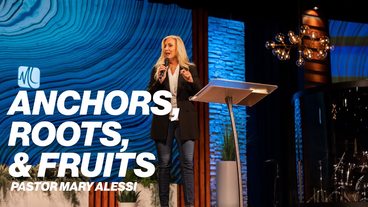 Anchors, Roots and Fruits | Pastor Mary Alessi | Metro Life Church ...