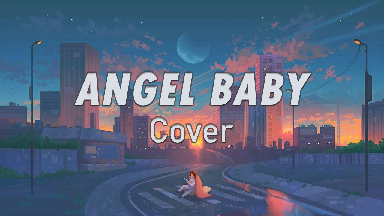 Troye Sivan - Angel Baby (Cover and Lyrics) - YouTube