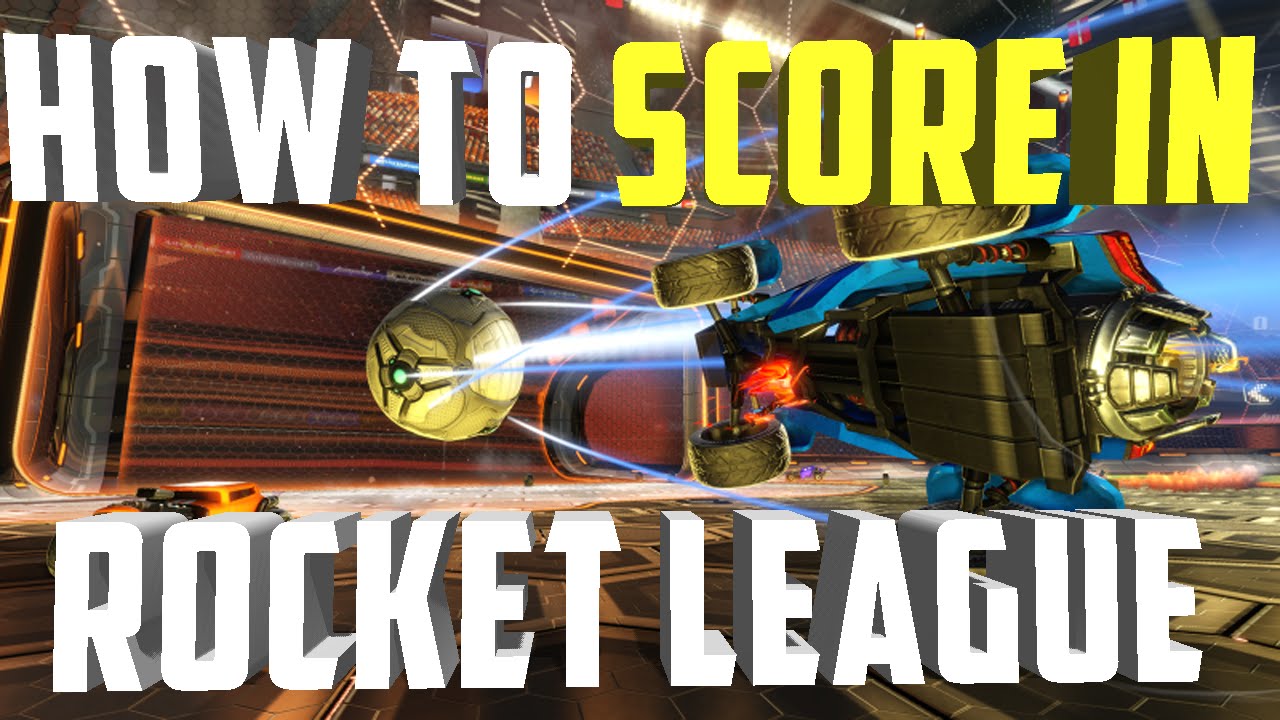 Rocket League How to score, Pro Tips - YouTube