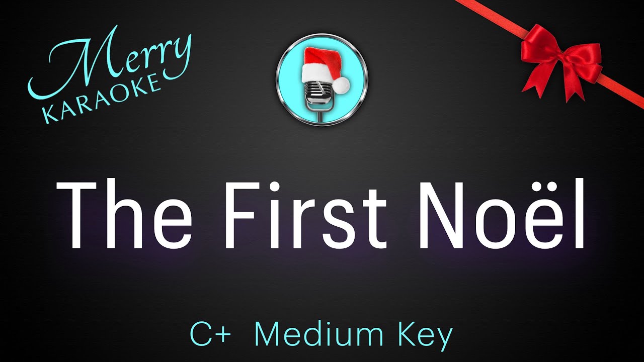 The First Noel. C+ Medium Key. Christmas Karaoke - YouTube