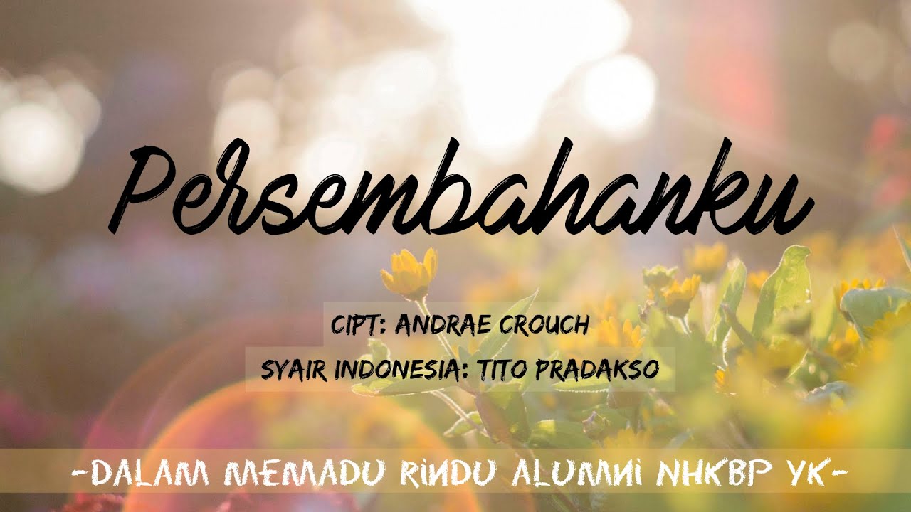 Persembahanku - My Tribute || Cipt: Andrae Chrouch || Syair bahasa ...