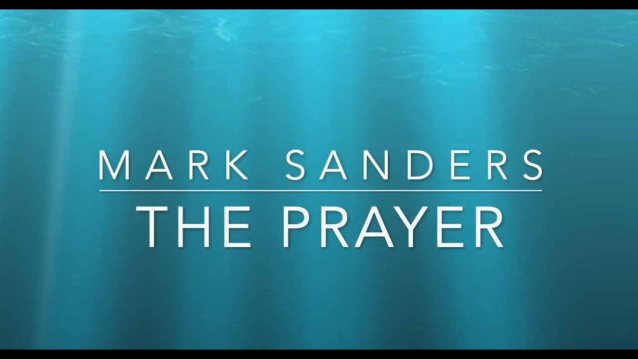 THE PRAYER - Mark Sanders - YouTube