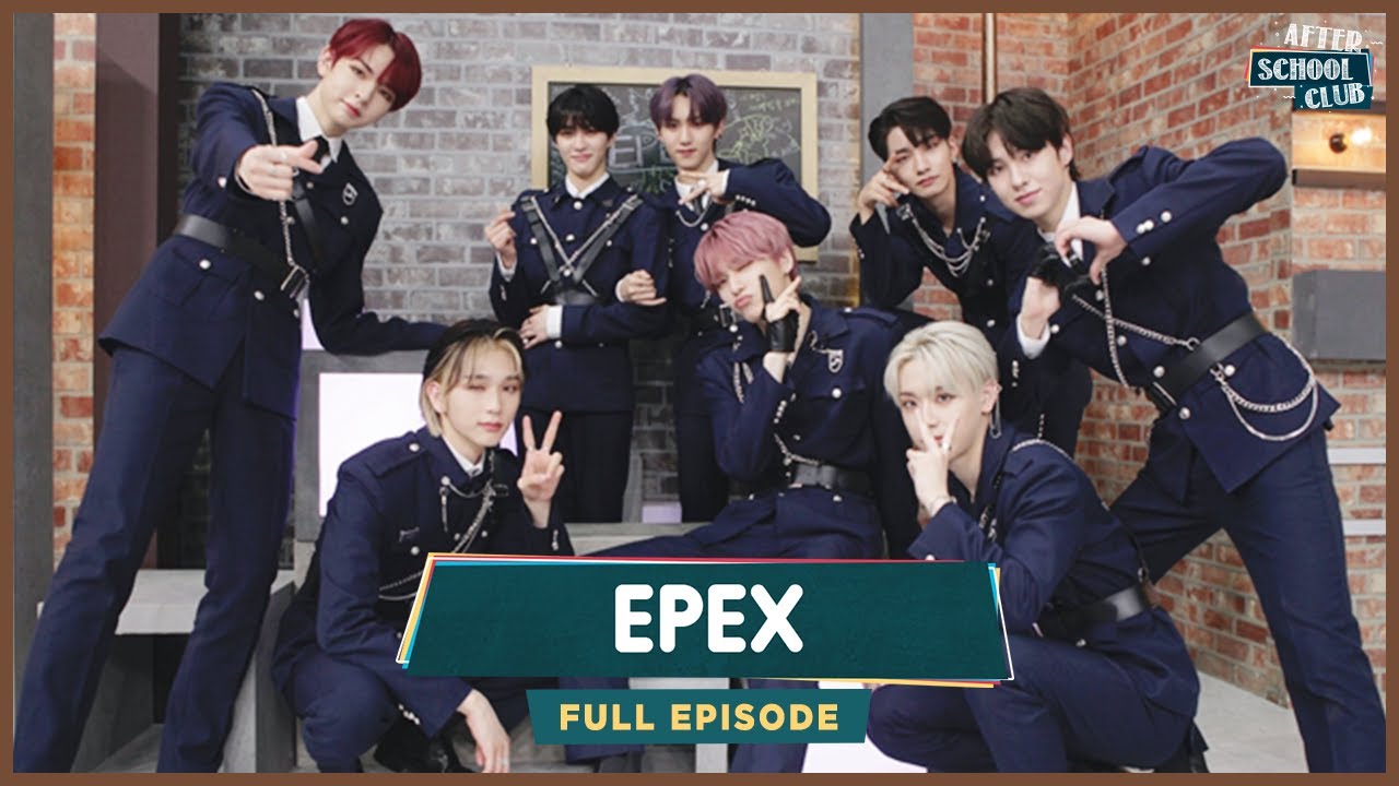 [After School Club] The rising stars of 4th generation K-Pop, EPEX(이펙스)! _ Full Episode - YouTube